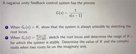 Solved A Negative Unity Feedback Control System Has The