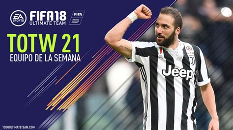 Equipo De La Semana Predicción Totw 21 Fut 18 Todo Ultimate Team