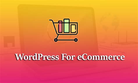 Should You Use WordPress For ECommerce Yes Here S Why Templatic