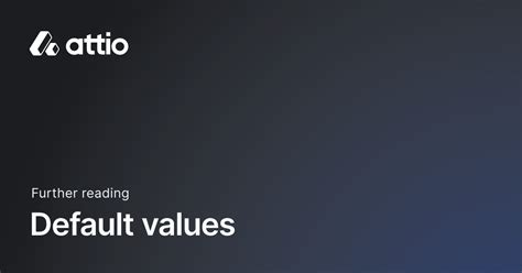 Default Values Attio Docs