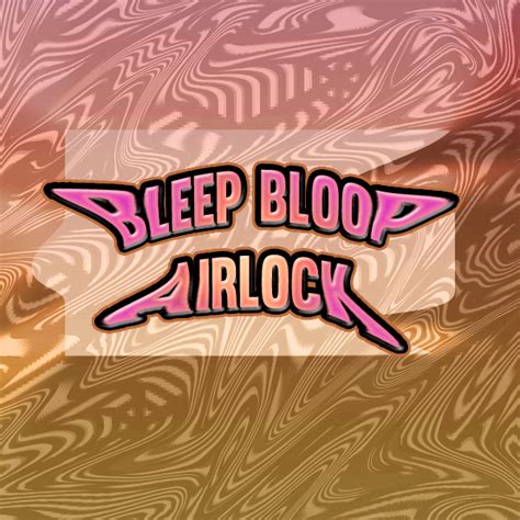 Bleep Bloop Airlock {rtt Premiere} Run The Trap