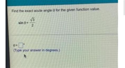 Answered Find The Exact Acute Angle 0 For The Given Function Value