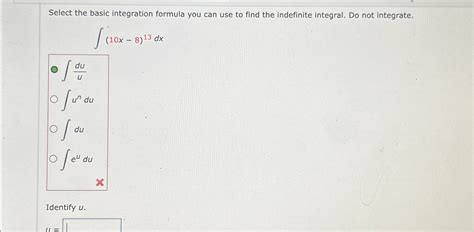 Solved Select The Basic Integration Formula You Can Use To