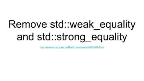 c 20 remove std weak equality and std strong equality pdf