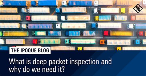 What Is Deep Packet Inspection Dpi And Why Do We Need It