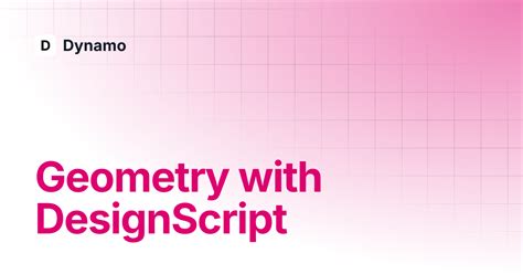 Geometry With Designscript Dynamo