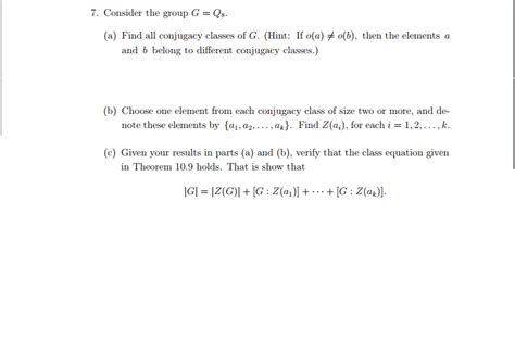 Solved 7 Consider The Group G Q8 A Find All Conjugacy
