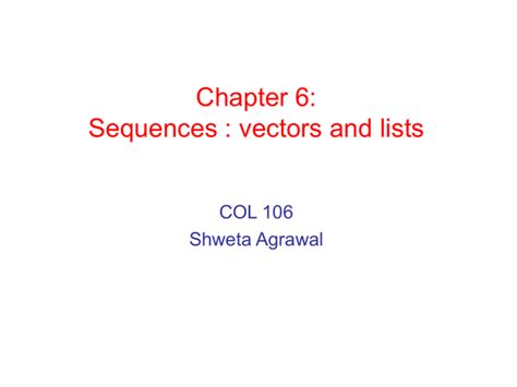 Sequences Vectors And Lists In C