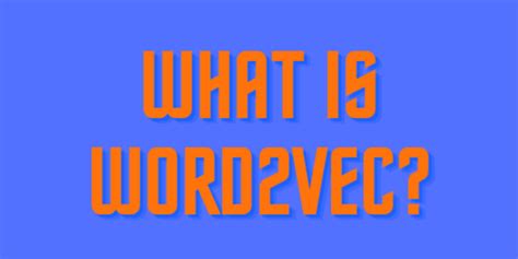 What Is Word2vec Dev Community