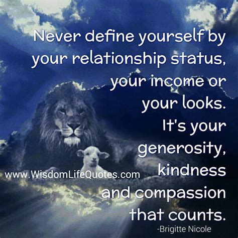 Never Define Yourself By Your Relationship Status Wisdom Life Quotes