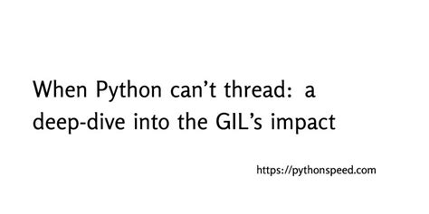 Wesley Poon On Linkedin When Python Cant Thread A Deep Dive Into The