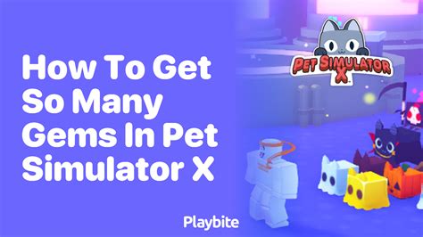 How To Get So Many Gems In Pet Simulator X Playbite