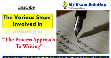 Describe The Various Steps Involved In The Process Approach To Writing