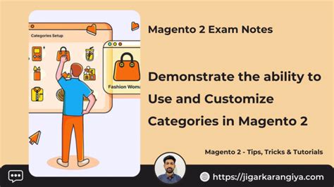 Demonstrate Ability To Use And Customize Categories In Magento Jigar Karangiya