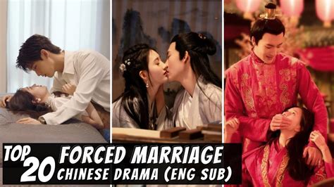 Top 20 Forced Marriage Chinese Drama With Eng Subs On Youtube
