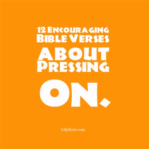 12 Encouraging Bible Verses About Pressing On Pressing Forward