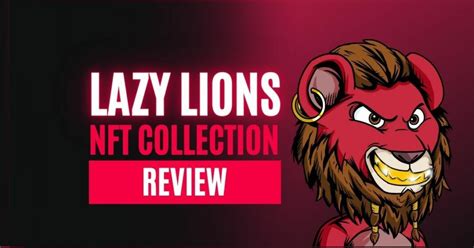 Lazy Lions Nft Collection Review Nft Altcoin Buzz