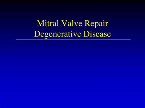 Ppt Mitral Valve Repair Degenerative Disease Powerpoint Presentation