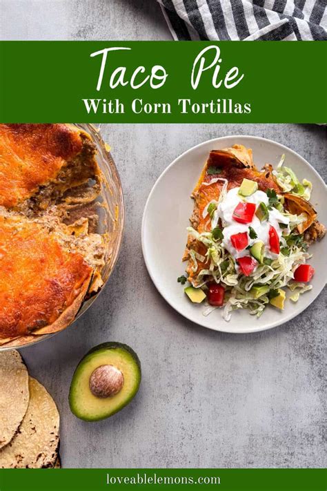 Easy Taco Pie With Tortillas Loveable Lemons