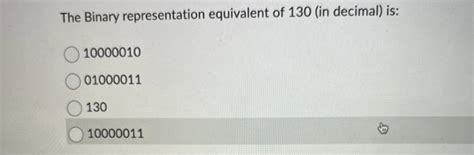Solved The Binary Representation Equivalent Of 130 In Chegg
