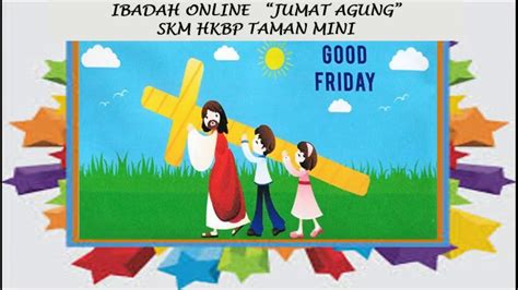 IBADAH JUMAT AGUNG SKM HKBP TAMAN MINI 10 APRIL 2020 YouTube