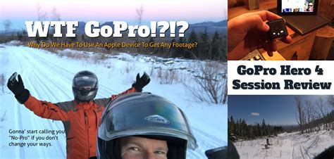 GoPro Hero 4 Session Review Do Not Buy If You Want To Use It In Cold
