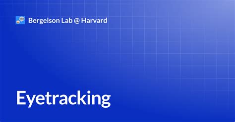 Eyetracking Bergelson Lab Harvard
