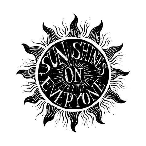 Sun Shines On Everyone Sun T Shirt Teepublic