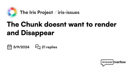 The Chunk Doesnt Want To Render And Disappear The Iris Project