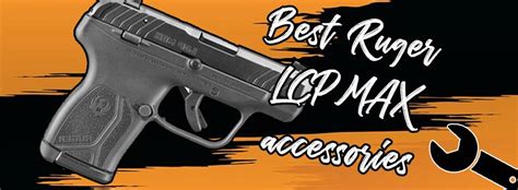 Upgrade Your Ruger Lcp Max Unveiling The Finest Accessories Craft Holsters Craft Holsters®