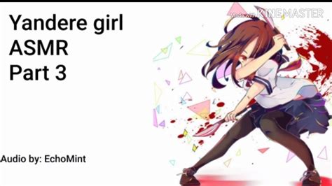 Yandere Girl Asmr Part 3 Anime Roleplay Youtube