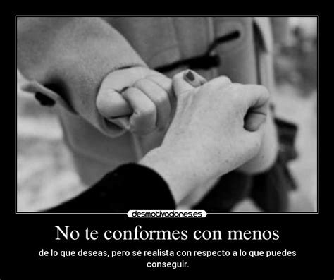 Imágenes Y Carteles De Conformes Desmotivaciones