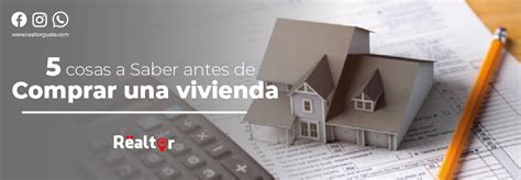 5 Cosas Que Debes Saber Antes De Comprar Una Vivienda