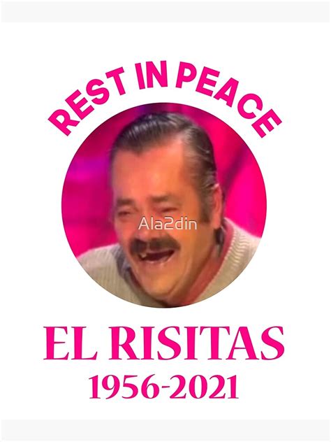 Póster El Risitas Juan Joya Borja Rip Risitas 2021 De Ala2din Redbubble