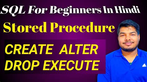Sql Stored Procedures In Hindi Create Procedure Statement Sql Server