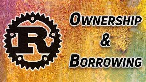 Rust What Is Ownership And Borrowing