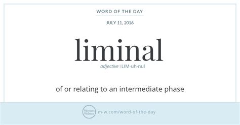Word Of The Day Liminal Merriam Webster