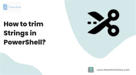 How To Trim Strings In Powershell Sharepoint Diary