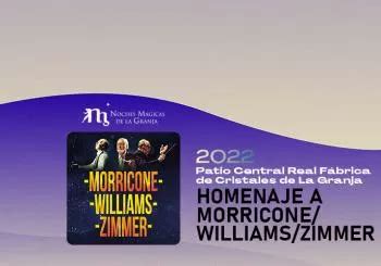Entradas Homenaje a Morricone Zimmer y Williams Noches Mágicas de