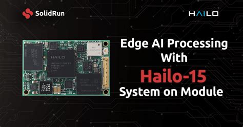 Hailo 15 System On Module Solidrun
