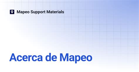 Acerca De Mapeo Español Mapeo Support Materials