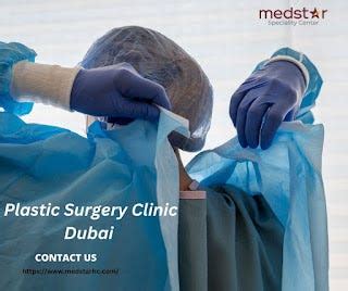 Enhancing Beauty and Confidence: Plastic Surgery Clinic in Dubai | by medstar speciality | Aug ...