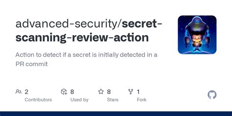 Github Advanced Securitysecret Scanning Review Action Action To