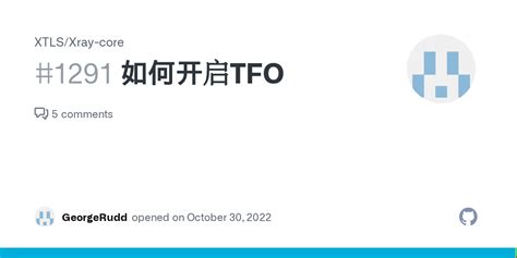 如何开启tfo · Issue 1291 · Xtlsxray Core · Github