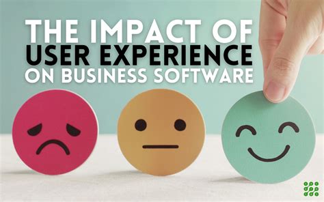 The Impact Of User Experience On Business Software
