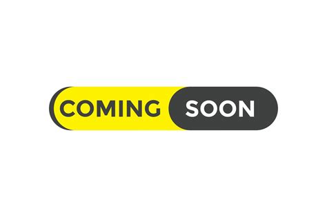 Coming Soon Button Web Banner Templates Vector Illustration 16331155 Vector Art At Vecteezy