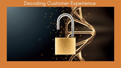 Decoding Customer Experience
