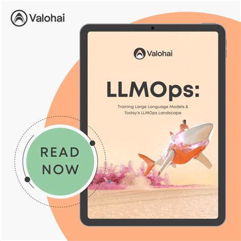 Free Eguide Llmops Training Large Language Models And Todays Llmops… Valohai