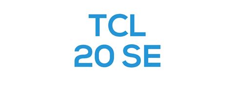 TCL 20 SE - TCL - Other Models