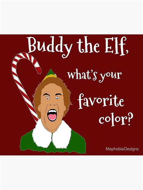 Buddy The Elf Quotes Poster By Mephobiadesigns Redbubble
